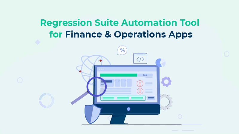 Dynamics 365 RSAT | Regression Suite Automation Tool | D365 RSAT