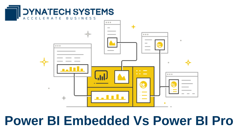 Power BI embedded Vs Power BI Pro - DynaTech Systems